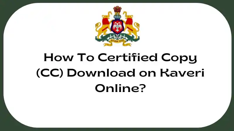 How To Certified Copy (CC) Download on Kaveri Online?